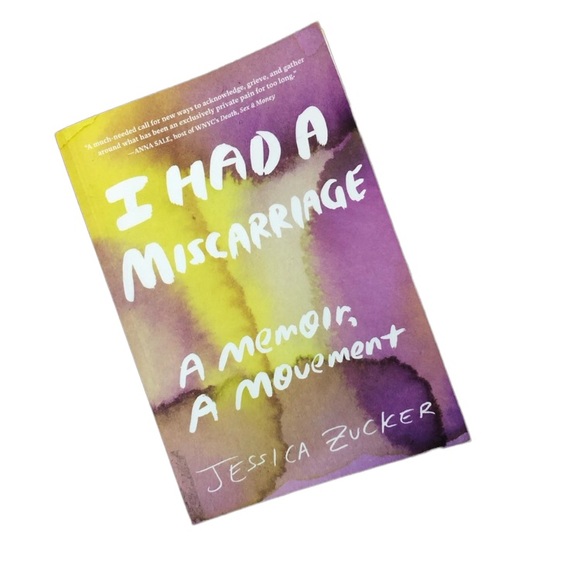 Jessica Zucker | Other | I Had A Miscarriage By Jessica Zucker | Poshmark